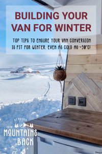 Winter Van Build: Surviving -30ºc in a Van - To the Mountains and Back